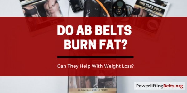 Do Ab Belts Burn Belly Fat? | PowerLiftingBelts.org